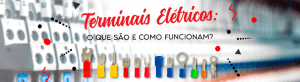 Terminais Elétricos: O que são e como funcionam? - JMC Elétrica