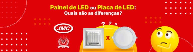 Painel de led ou placa de led: quais são as diferenças? - JMC Elétrica